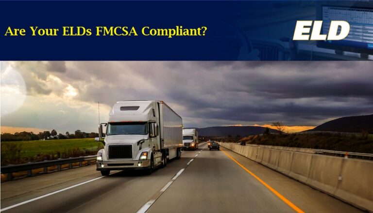 Are Your ELDs FMCSA Compliant? Here's How You Can Find Out
