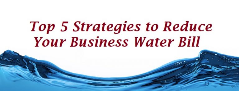 Top 5 Strategies to Reduce Your Business Water Bill